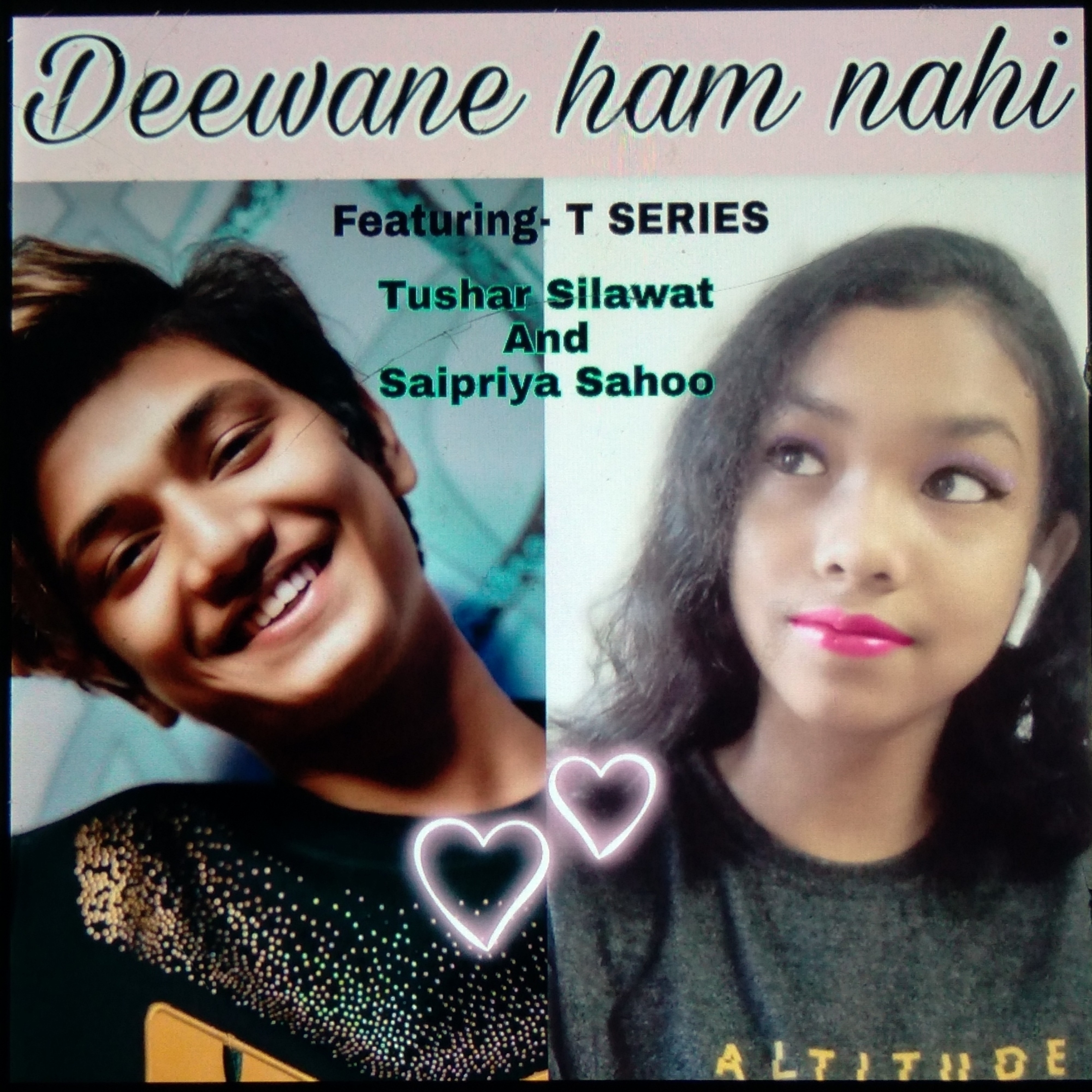 Deewane hum nahi hote by T Series feat. Tushar silawat and Saipriya Sahoo | Available 03 ...