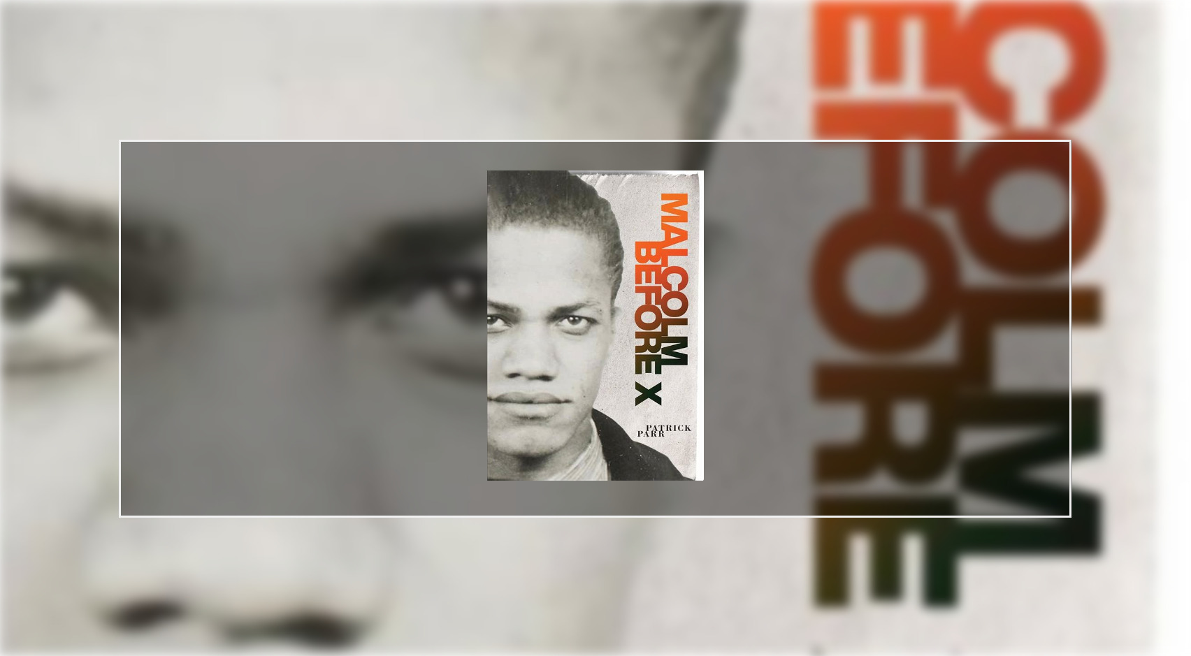 Download Today : Malcolm Before X Writer : Patrick Parr | Find more at ...