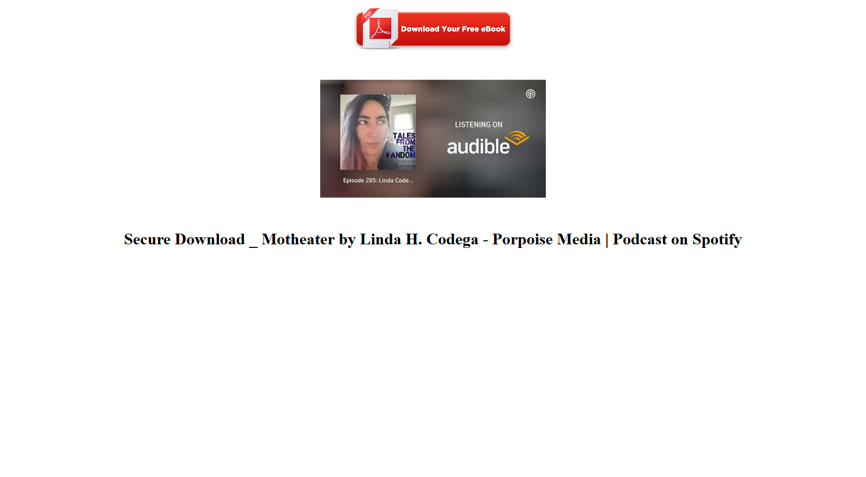 Secure Download _ Motheater by Linda H. Codega - Porpoise Media | Podcast on Spotify by Spotify ...