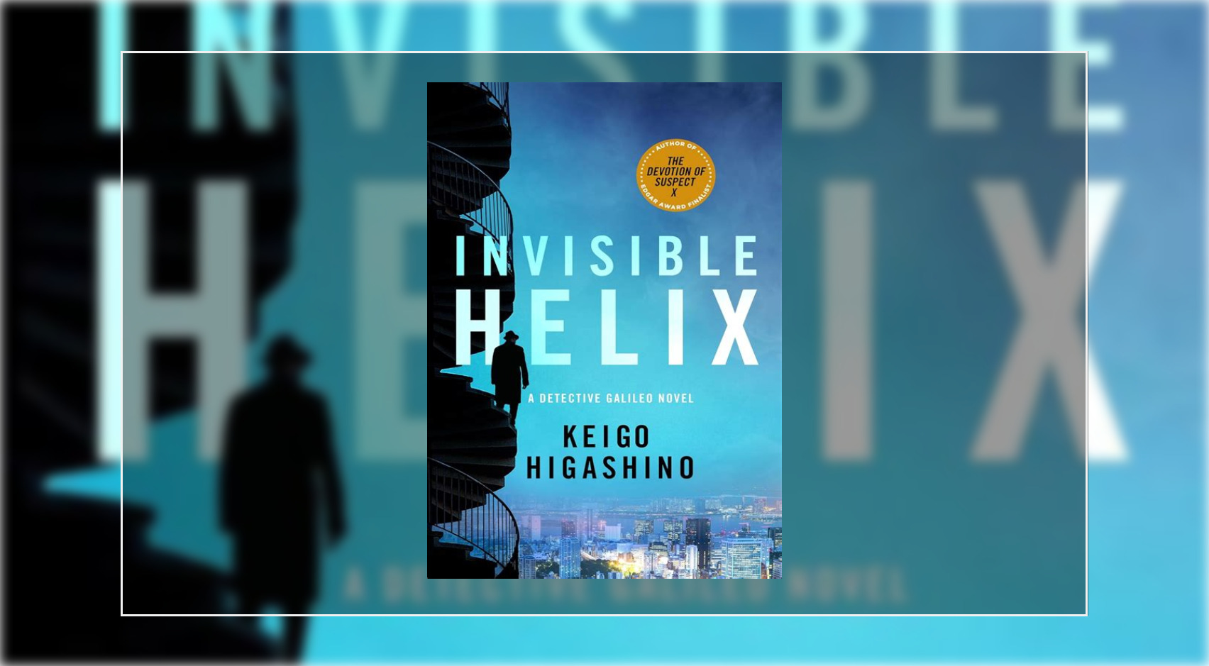 Pdf Invisible Helix (Detective Galileo #5) by Keigo Higashino | GM ...