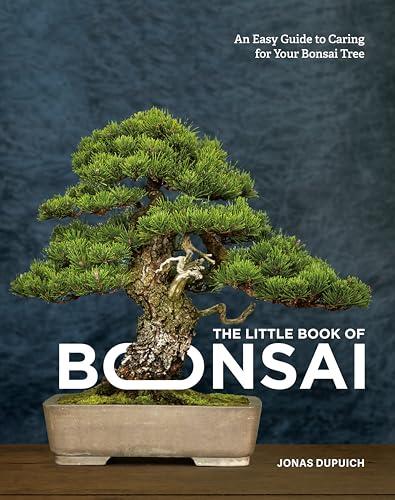 Ebook The Little Book of Bonsai An Easy Guide to Caring for Your Bonsai Tree | Find more at read ...