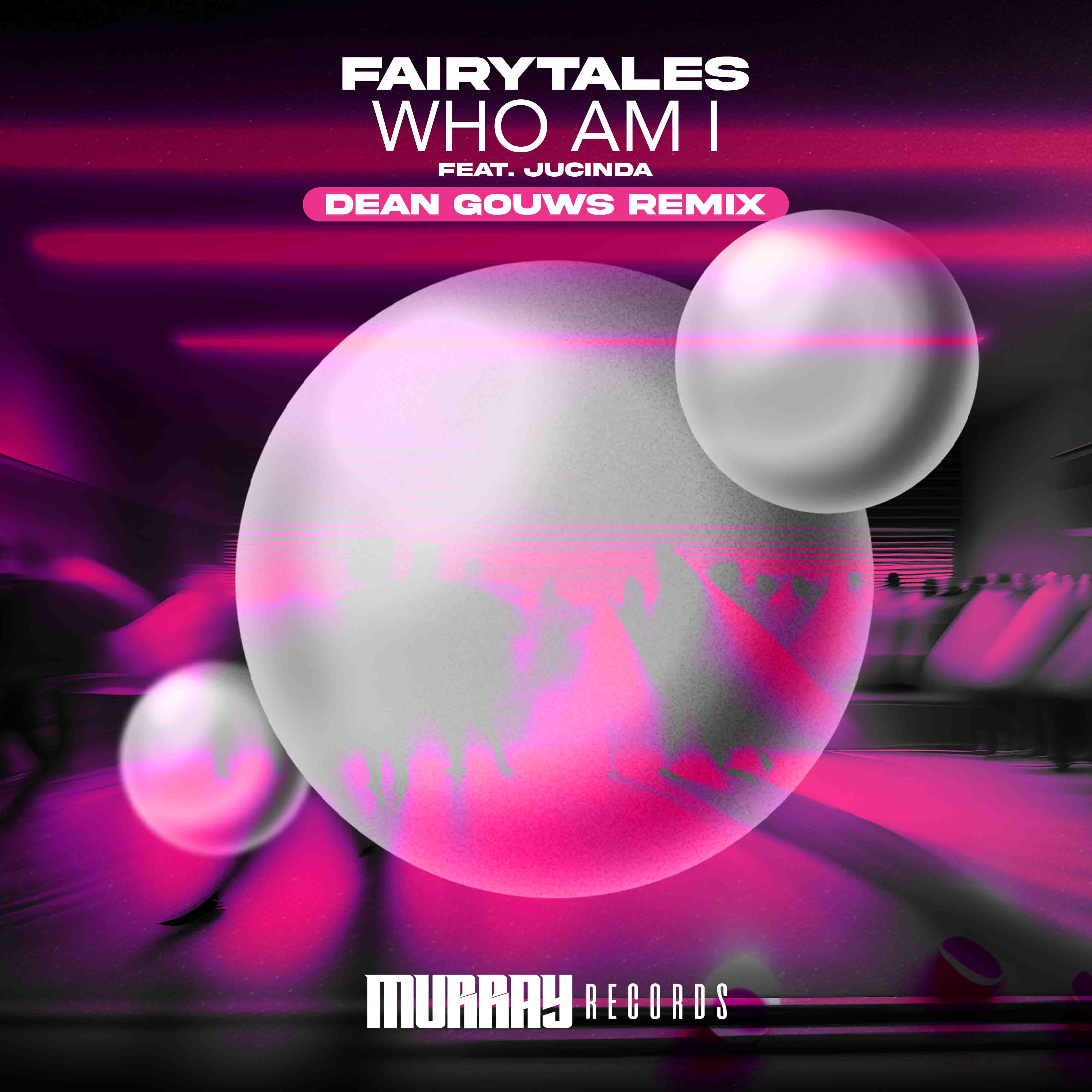 Who Am I (Dean Gouws Remix) by Fairytales, Jucinda, Dean Gouws ...
