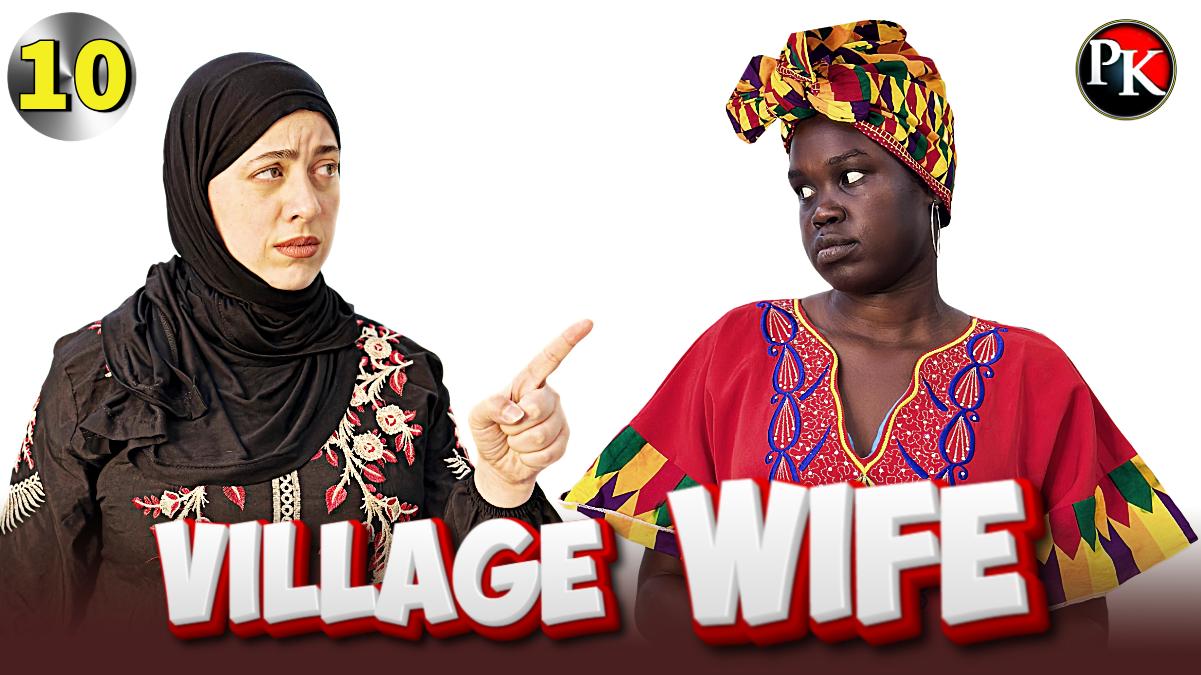 Episode 10 Village Wife by Penton Keah Studios | Find more at YouTube | PUSH.fm